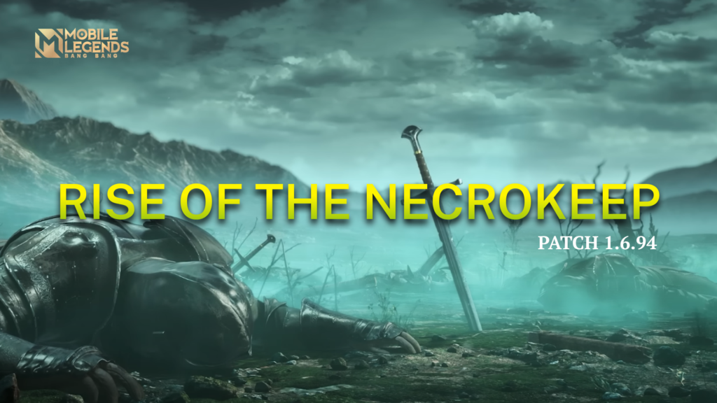 Mobile Legends Patch 1.6.94 Update: Rise of the Necrokeep Update